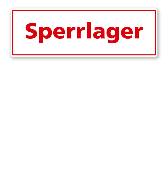 Textschild Sperrlager zur Betriebsauszeichnung.